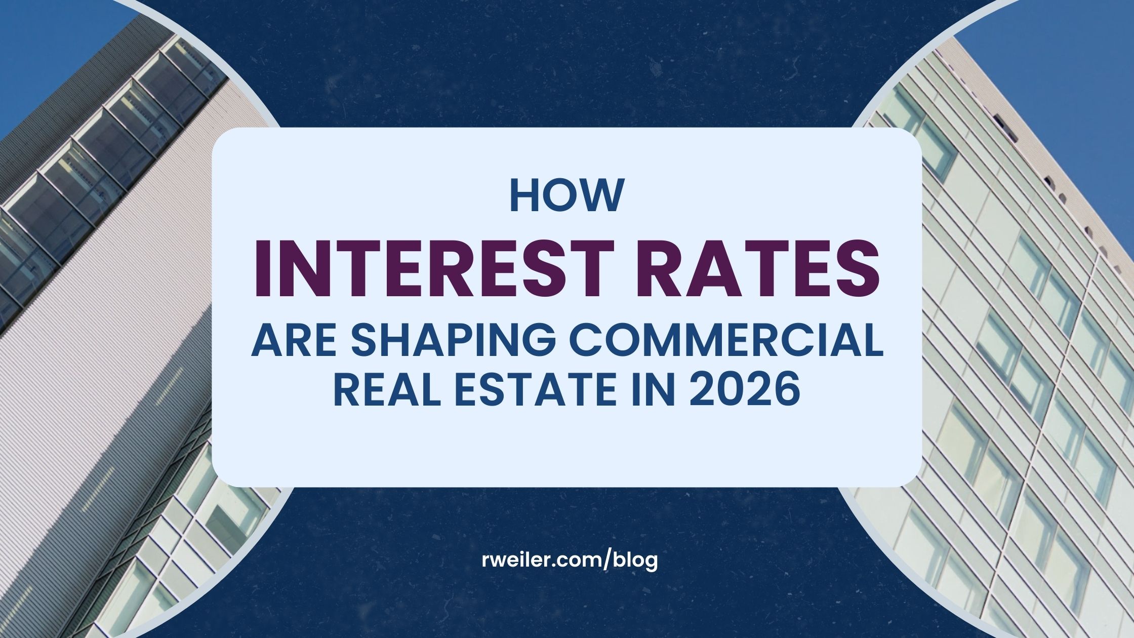 How Interest Rates Are Shaping Commercial Real Estate in 2026 | The ...